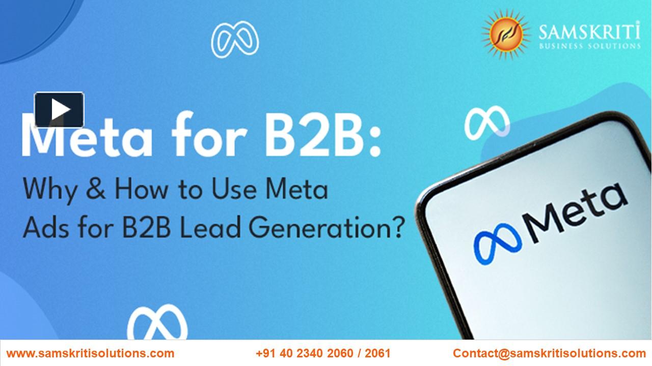PPT – Why & How to Use Meta Ads for B2B Lead Generation? - Samskriti ...