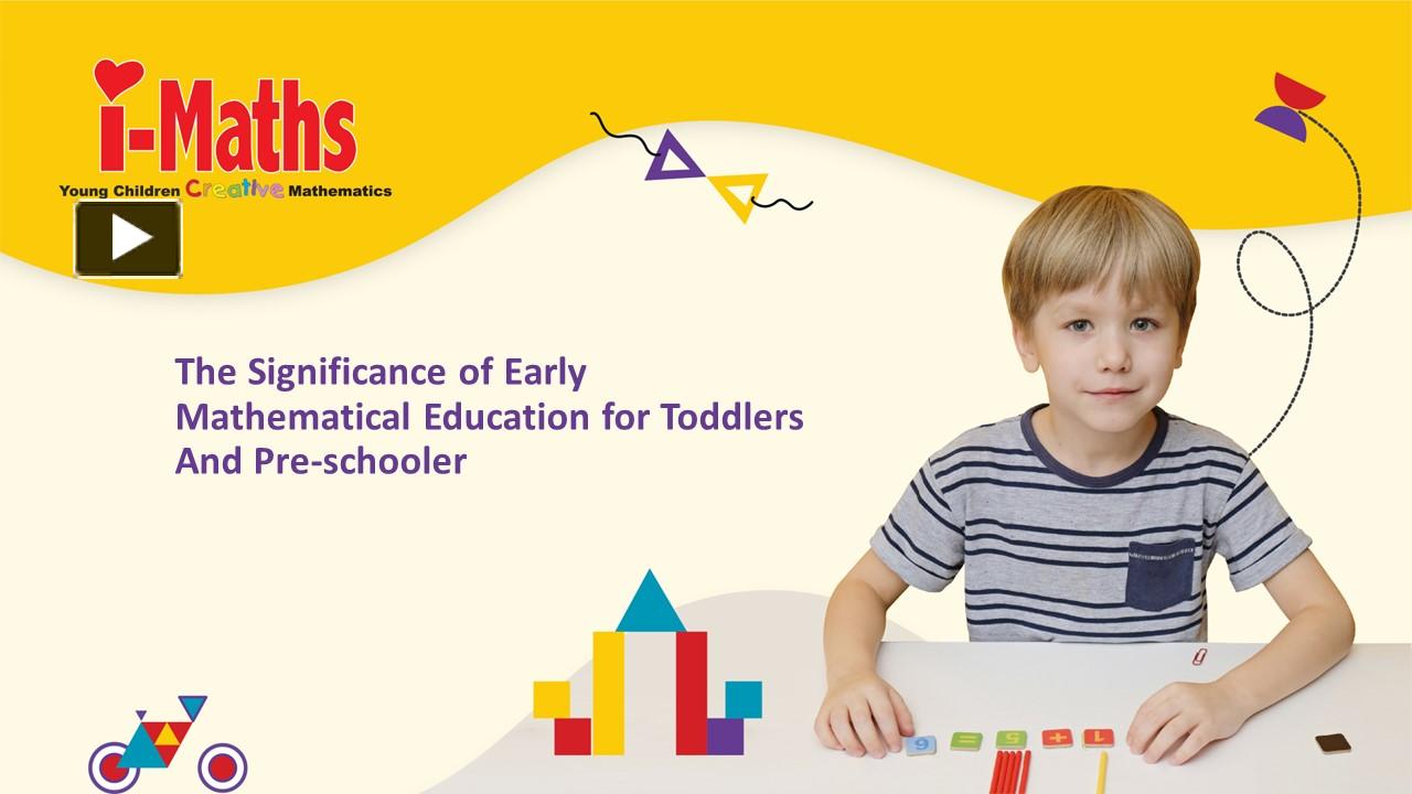 The Significance of Early Mathematical Education for Toddlers And Pre ...