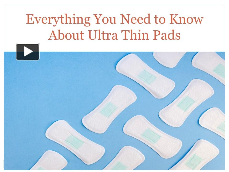 Everything You Need to Know About Ultra Thin Pads presentation | free ...