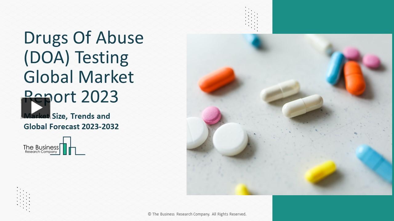 PPT – Drugs of Abuse (DOA) Testing Market Segments, Analysis, Trends ...