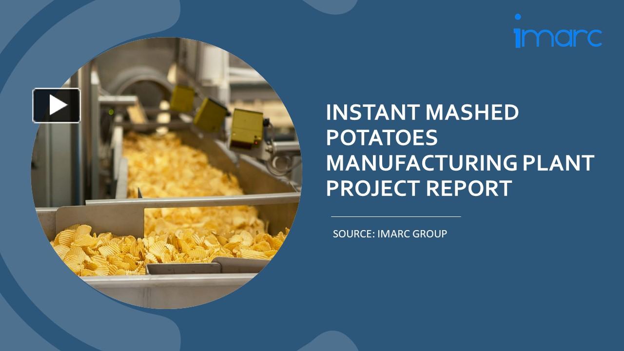 PPT – Project Report on Instant Mashed Potatoes Manufacturing Plant ...