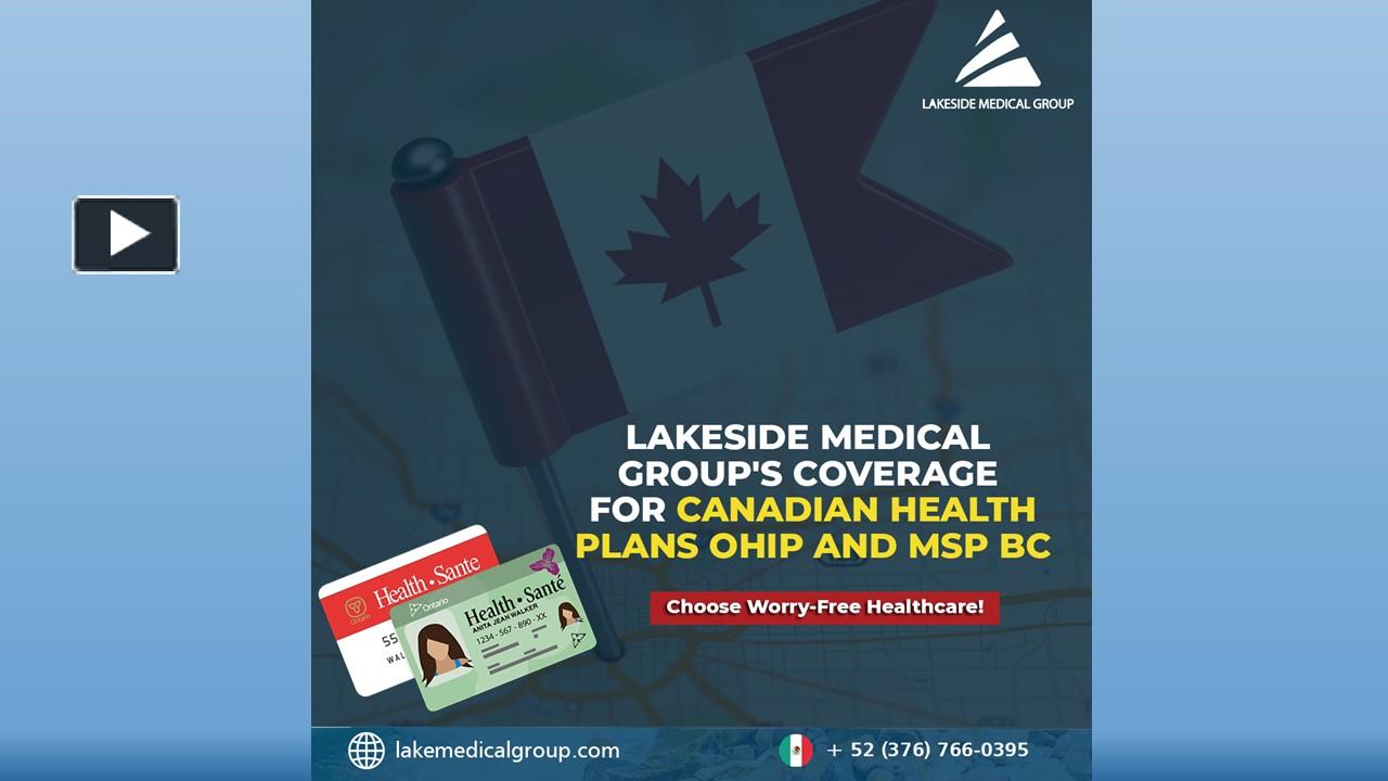 PPT – Lakeside Medical Group's Coverage for Canadian Health Plans OHIP ...