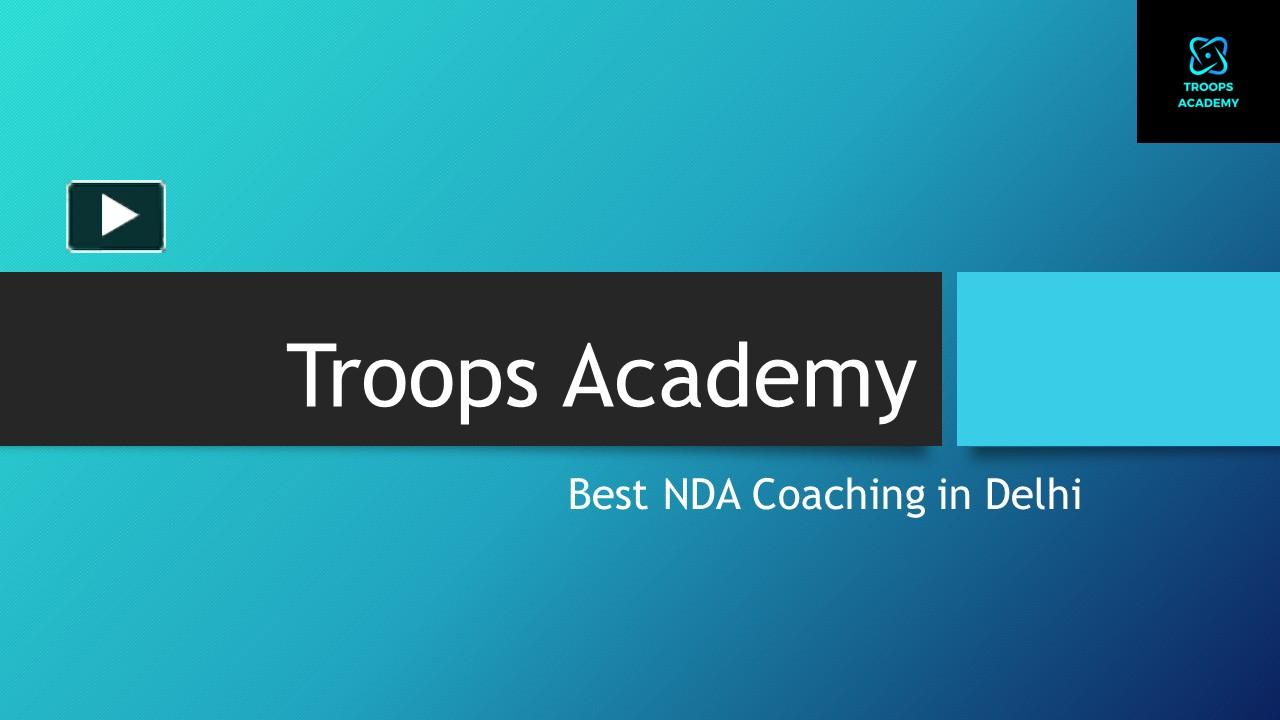 PPT – Best NDA Coaching in Delhi - Troops Academy PowerPoint ...
