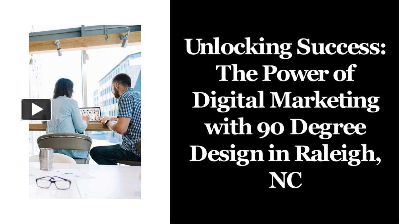 PPT – Unlocking Success: The Power of Digital Marketing with 90 Degree ...