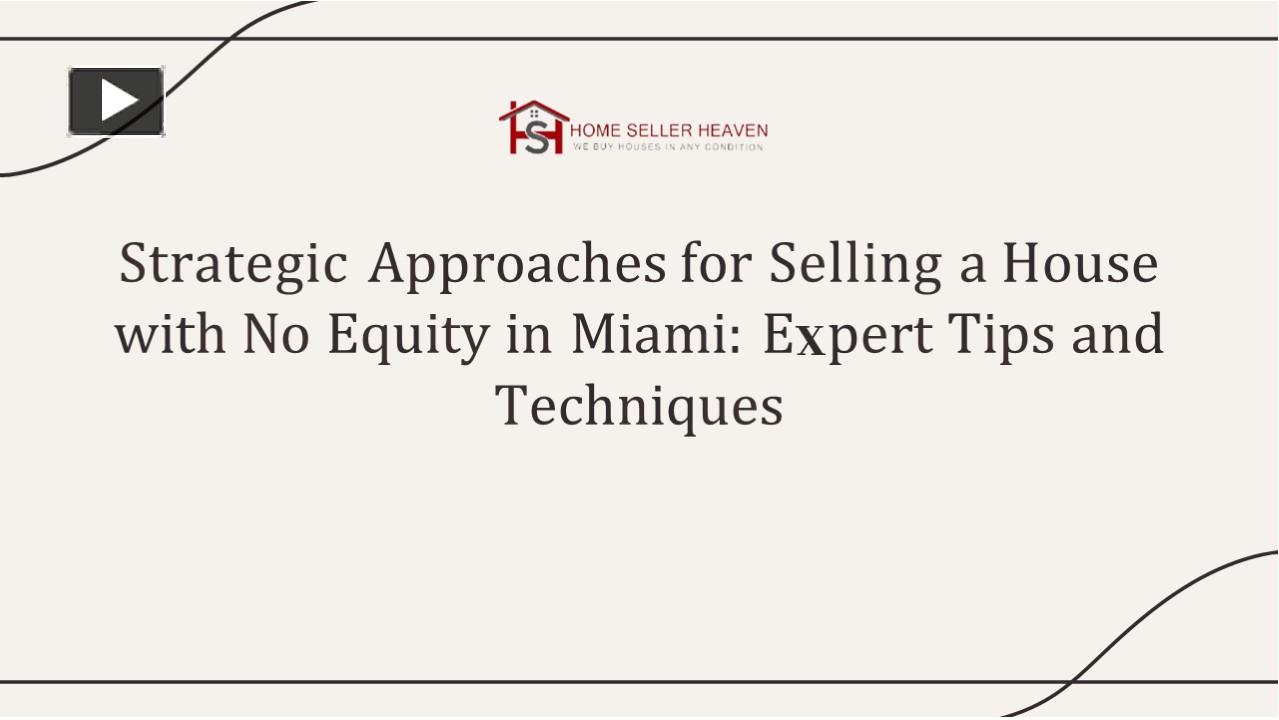 PPT – How to Sell a House With No Equity in Miami PowerPoint ...