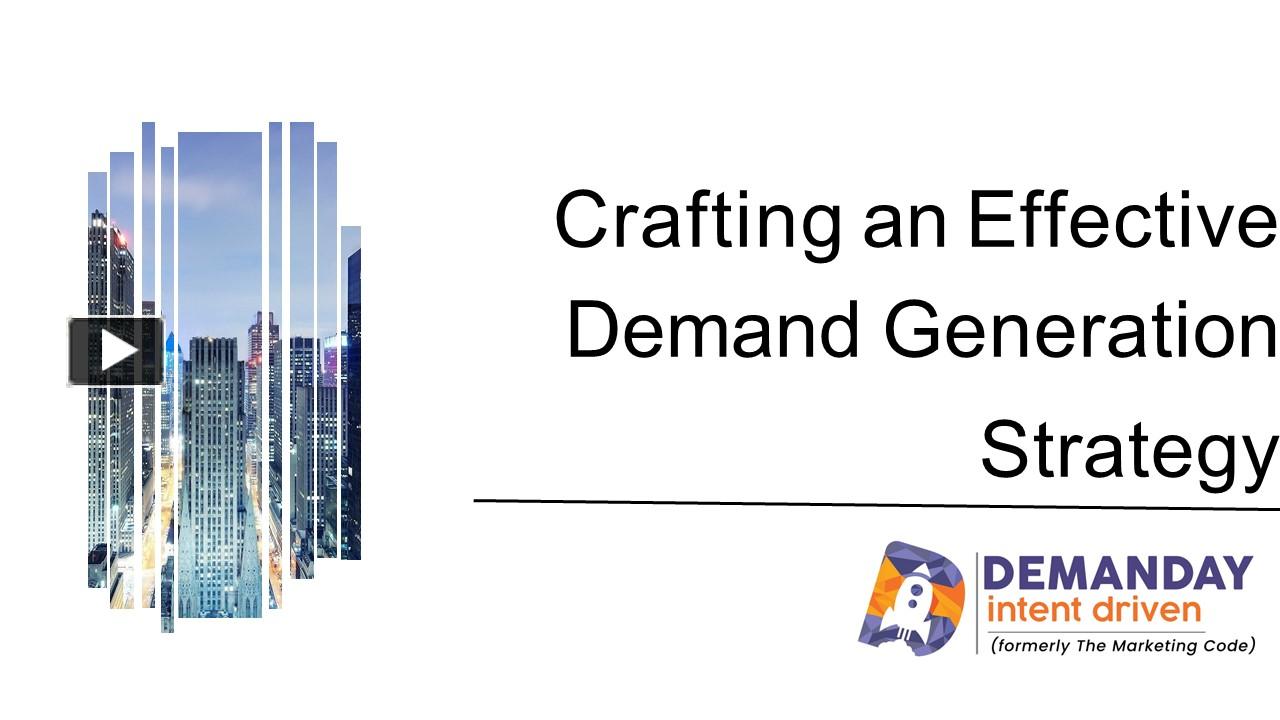 Crafting an Effective Demand Generation Strategy presentation | free to ...