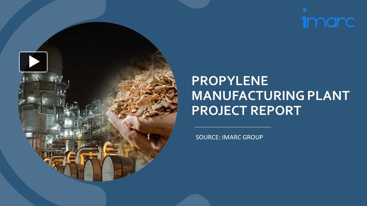 Detailed Project Report on Propylene Manufacturing Plant Setup ...