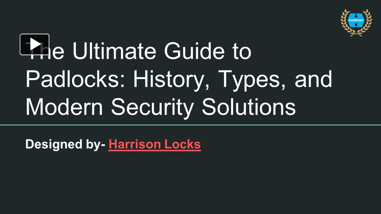 PPT – The Ultimate Guide to Padlocks: History, Types, and Modern ...