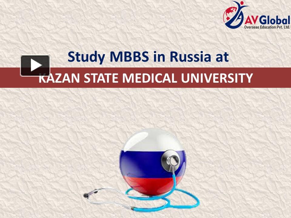 PPT – Study MBBS in Russia at Kazan State Medical University PowerPoint ...