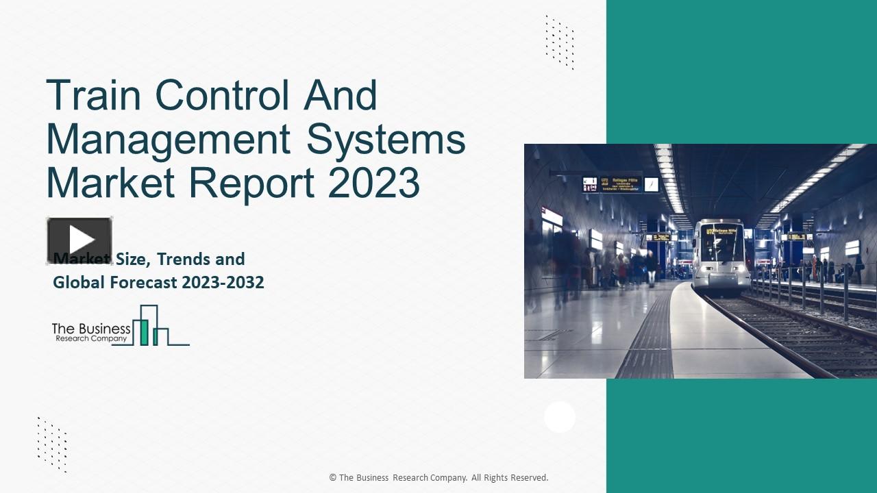 PPT – Train Control And Management Systems Market Industry Outlook ...