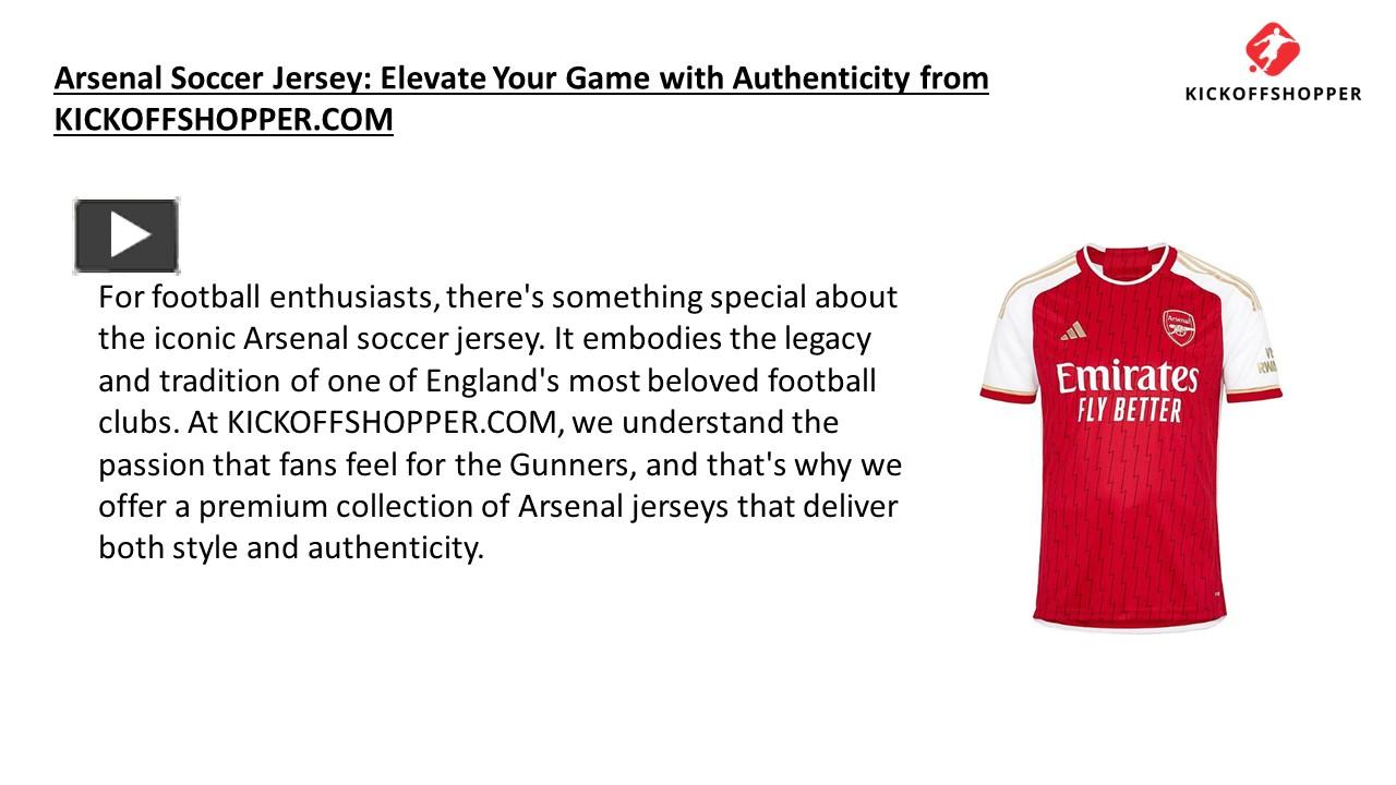 PPT – Arsenal Soccer Jersey: Elevate Your Game with Authenticity from ...