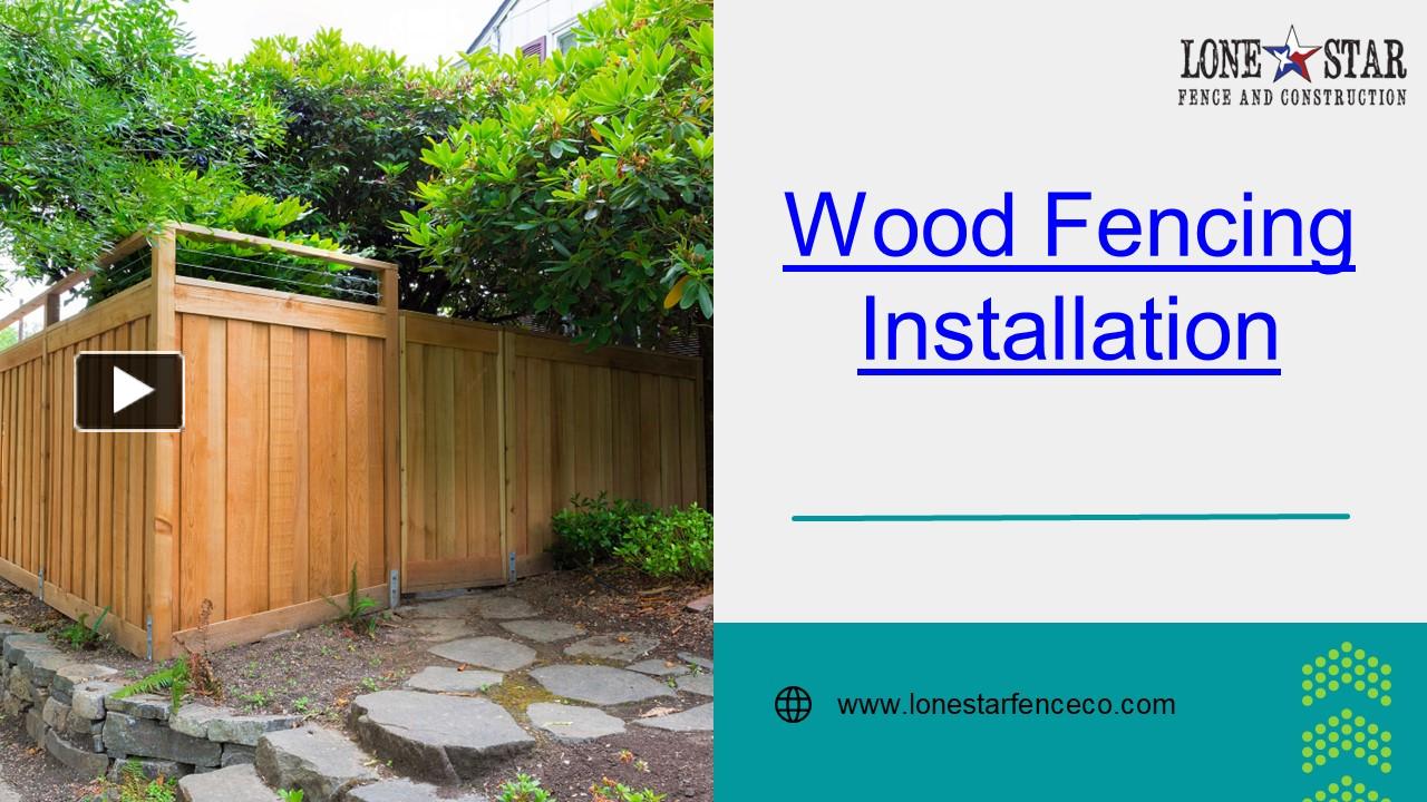 Wood Fencing Installation | Lone Star Fence & Construction presentation ...