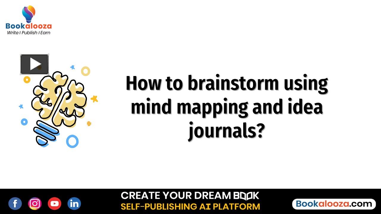 PPT – How to brainstorm using mind mapping and idea journals PowerPoint ...