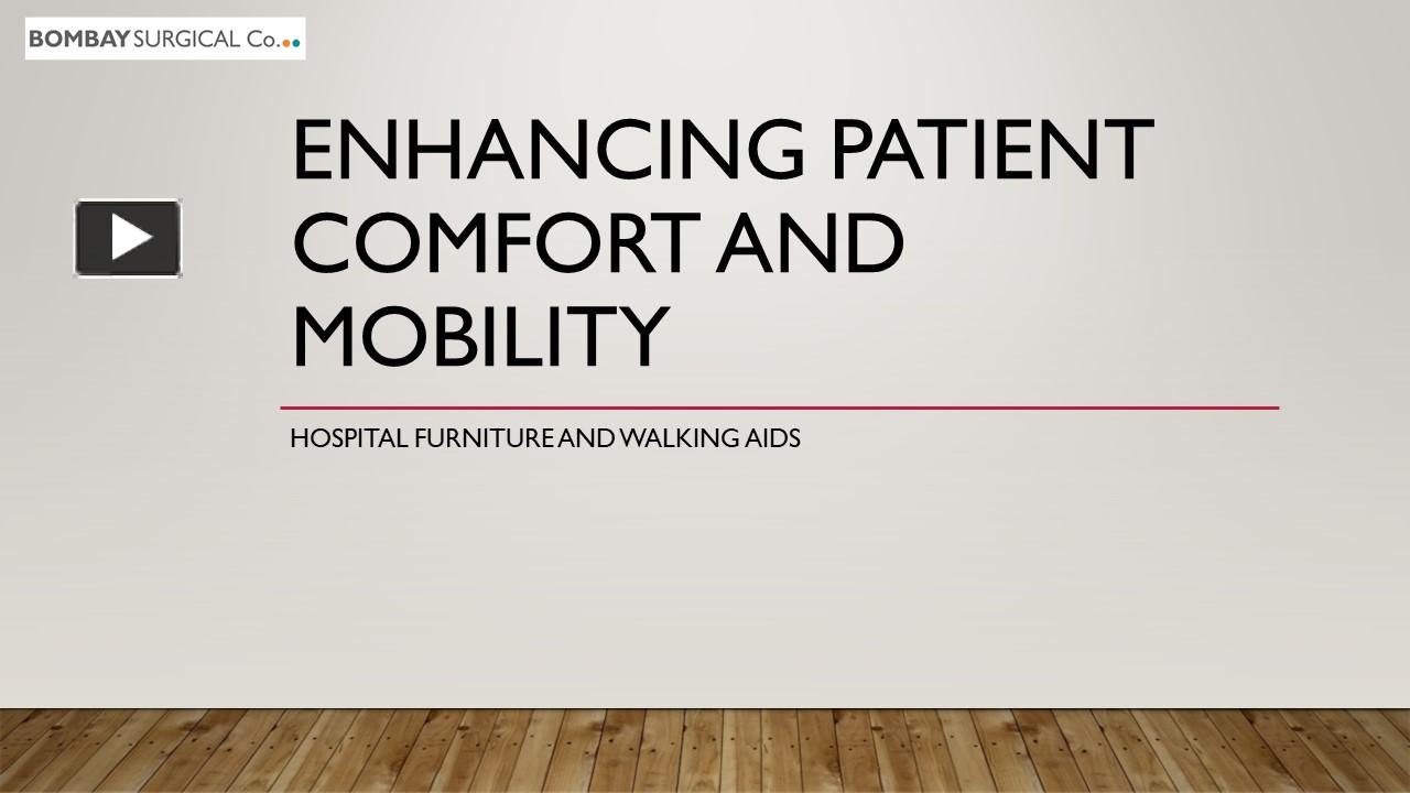 Enhancing patient comfort and mobility presentation | free to download