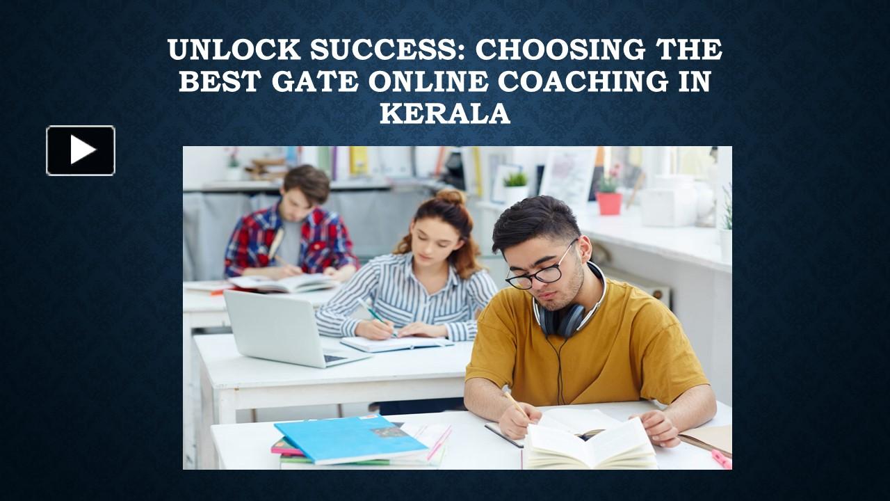PPT – Unlock Success: Choosing the Best GATE Online Coaching in Kerala ...
