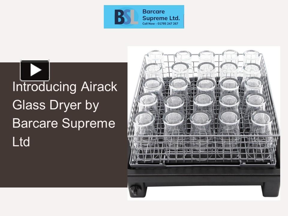 PPT – Introducing Airack Glass Dryer by Barcare Supreme Ltd PowerPoint ...
