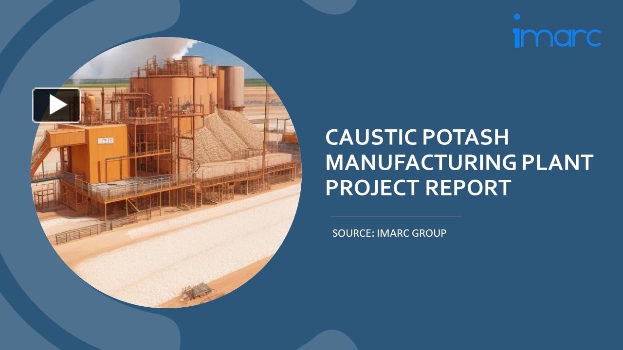 PPT – Setting Up a Successful Caustic Potash Manufacturing Unit: DPR ...