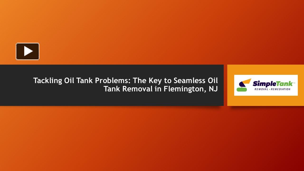 PPT – Tackling Oil Tank Problems: The Key to Seamless Oil Tank Removal ...