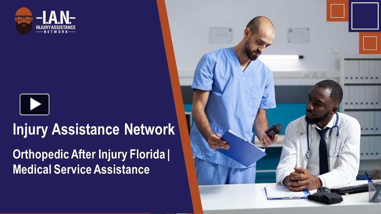 PPT – Injury Assistance Network: Orthopedic After Injury Florida ...