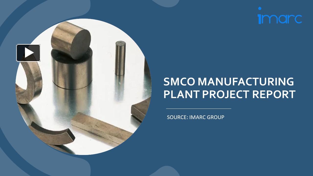 Setting Up a Successful SMCO Manufacturing Unit: DPR presentation ...