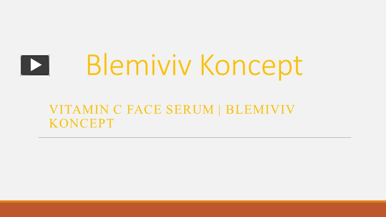 PPT – Vitamin C Face Serum | Blemiviv Koncept PowerPoint presentation ...