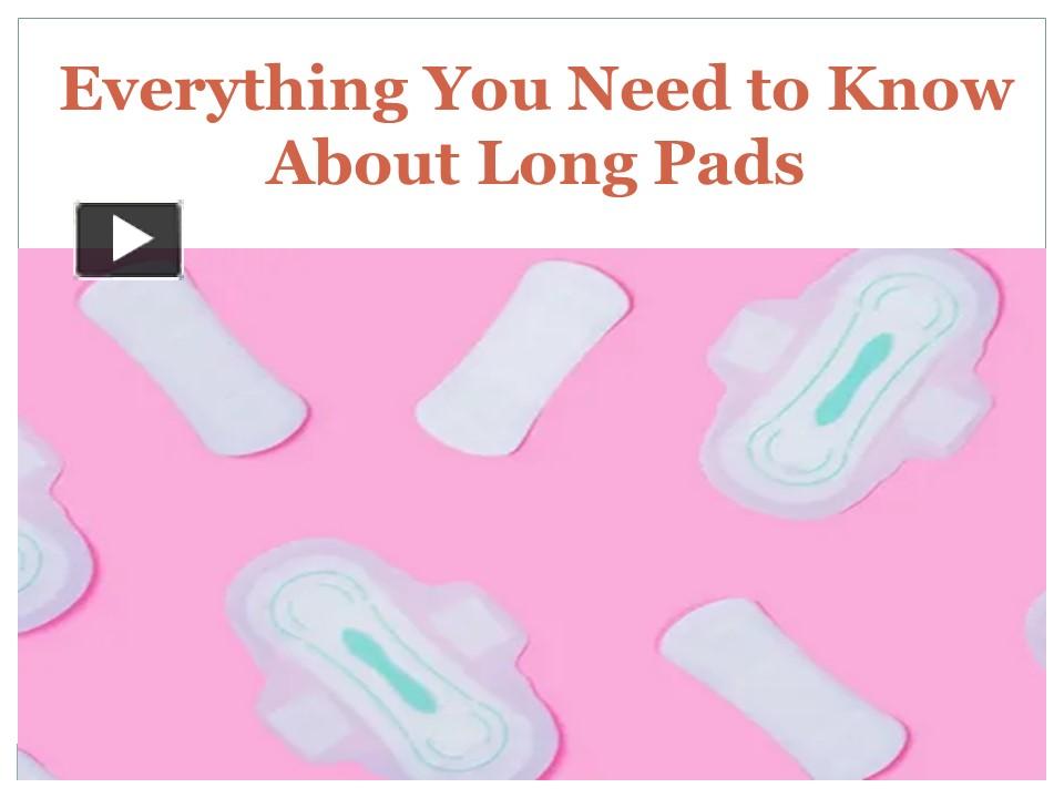 PPT – Everything You Need to Know About Long Pads PowerPoint ...