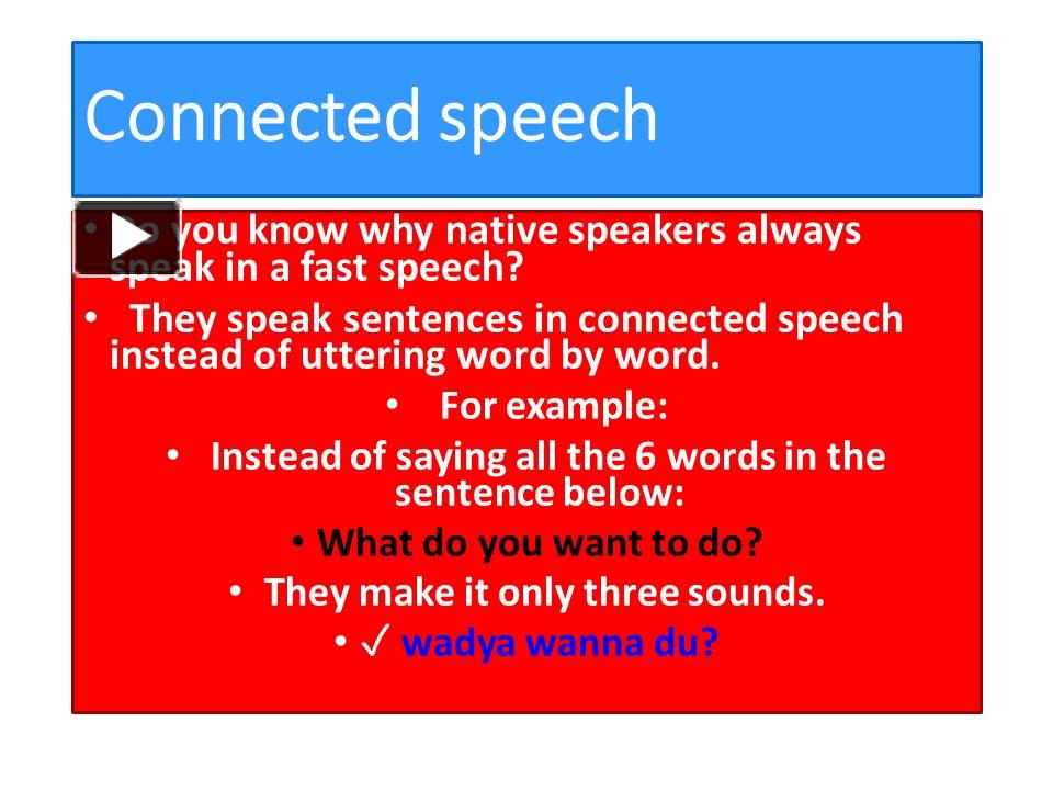 PPT – Connected speech by Abdi Ali Liban PowerPoint presentation | free ...