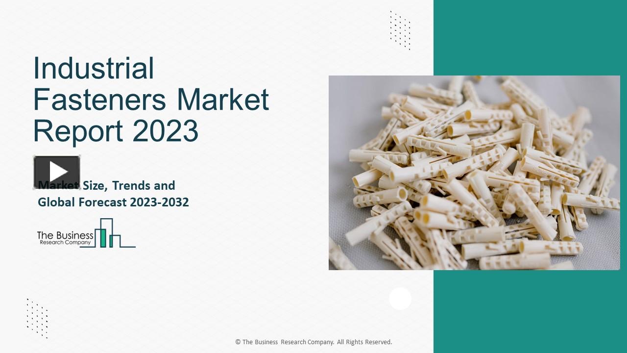 PPT – Industrial Fasteners Market Size, Trends and Global Forecast To ...