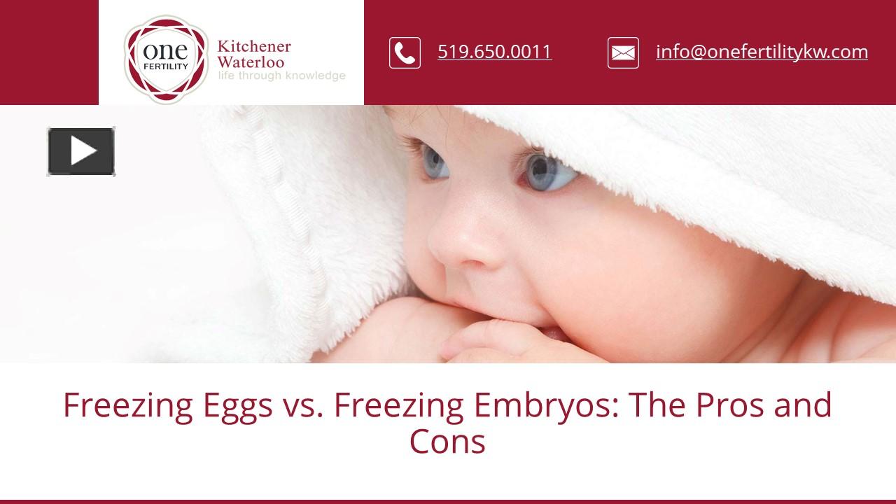 Freezing Eggs vs. Freezing Embryos: The Pros and Cons presentation ...