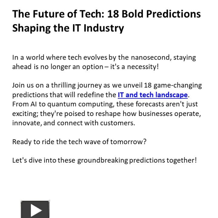 PPT – The Future of Tech: 18 Bold Predictions Shaping the IT Industry ...