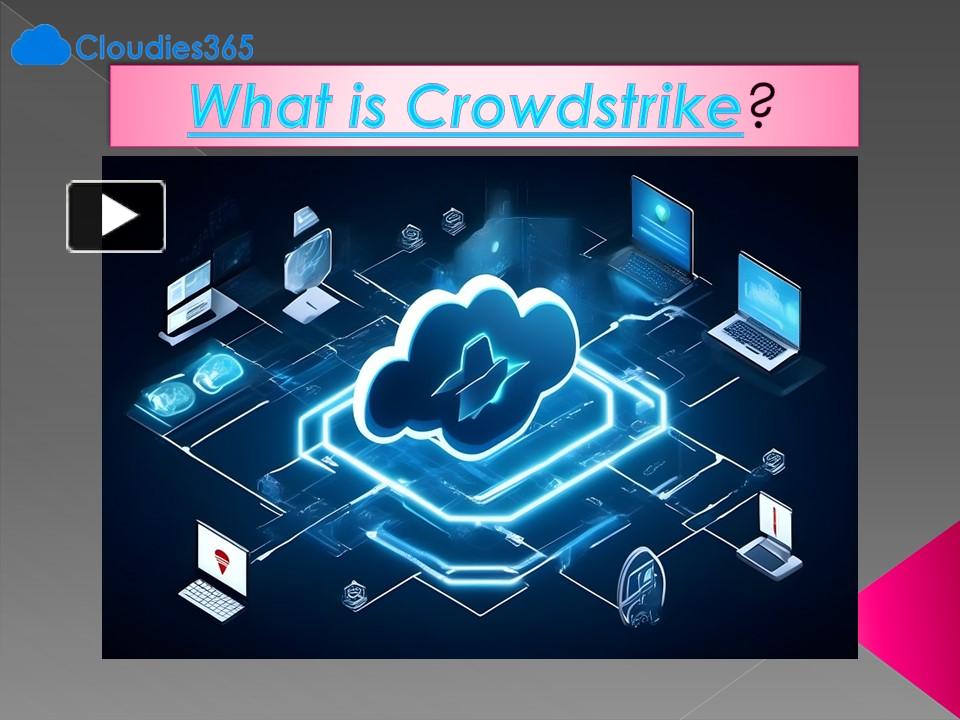 What is Crowdstrike? presentation | free to download