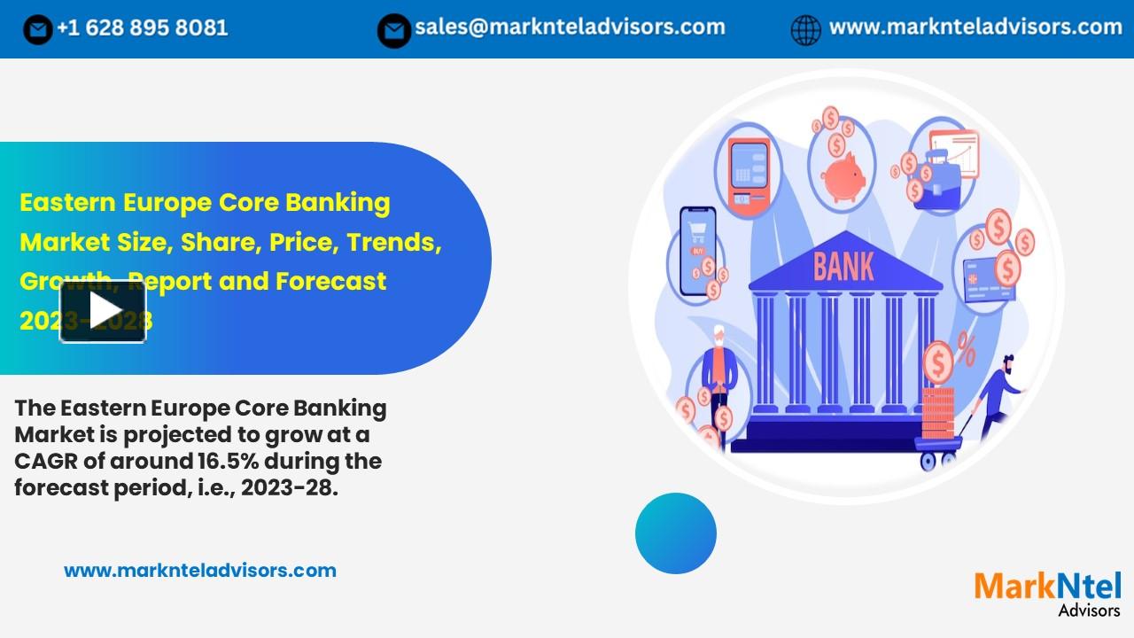 PPT – Eastern Europe Core Banking Market Research Report: Forecast ...
