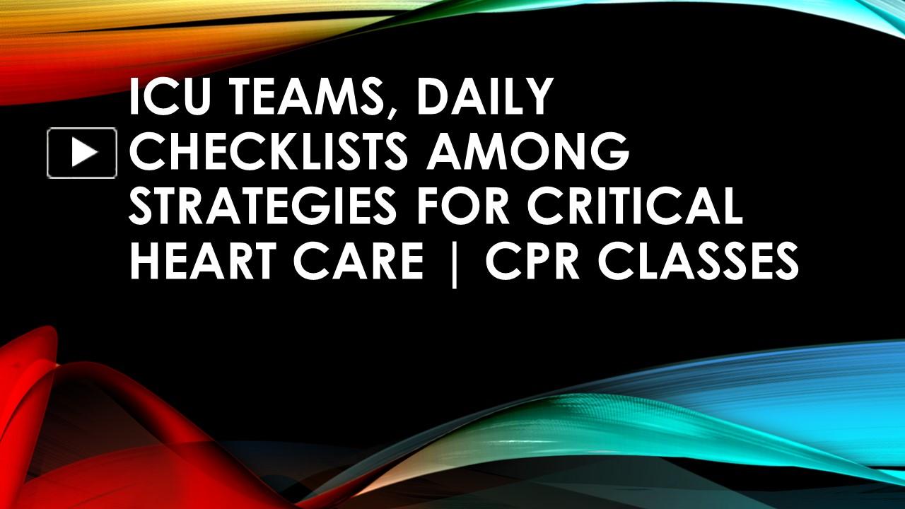 PPT – ICU teams, daily checklists among strategies for critical heart ...