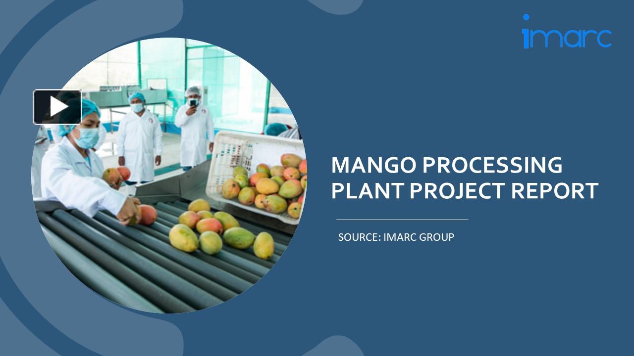 PPT – Setting Up a Successful Mango Processing Unit: DPR PowerPoint ...