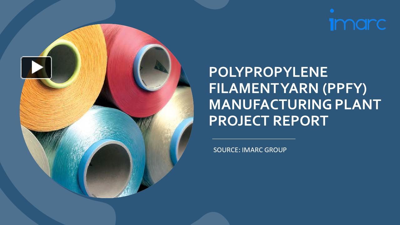 Setting Up a Successful Polypropylene Filament Yarn Manufacturing Unit ...
