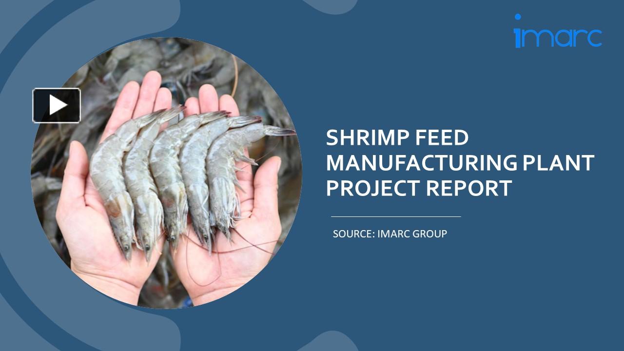 Setting Up a Successful Shrimp Feed Manufacturing Unit: DPR ...