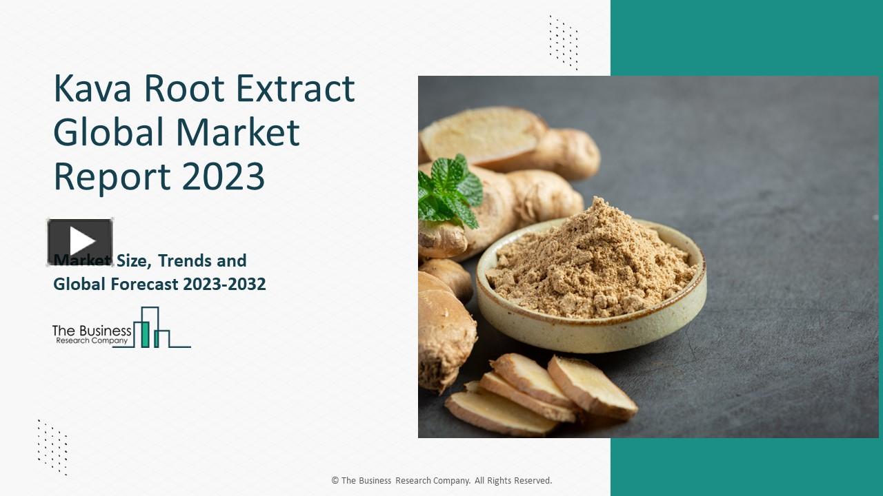 PPT – Kava Root Extract Market Overview, Analysis Through 2023-2032 ...