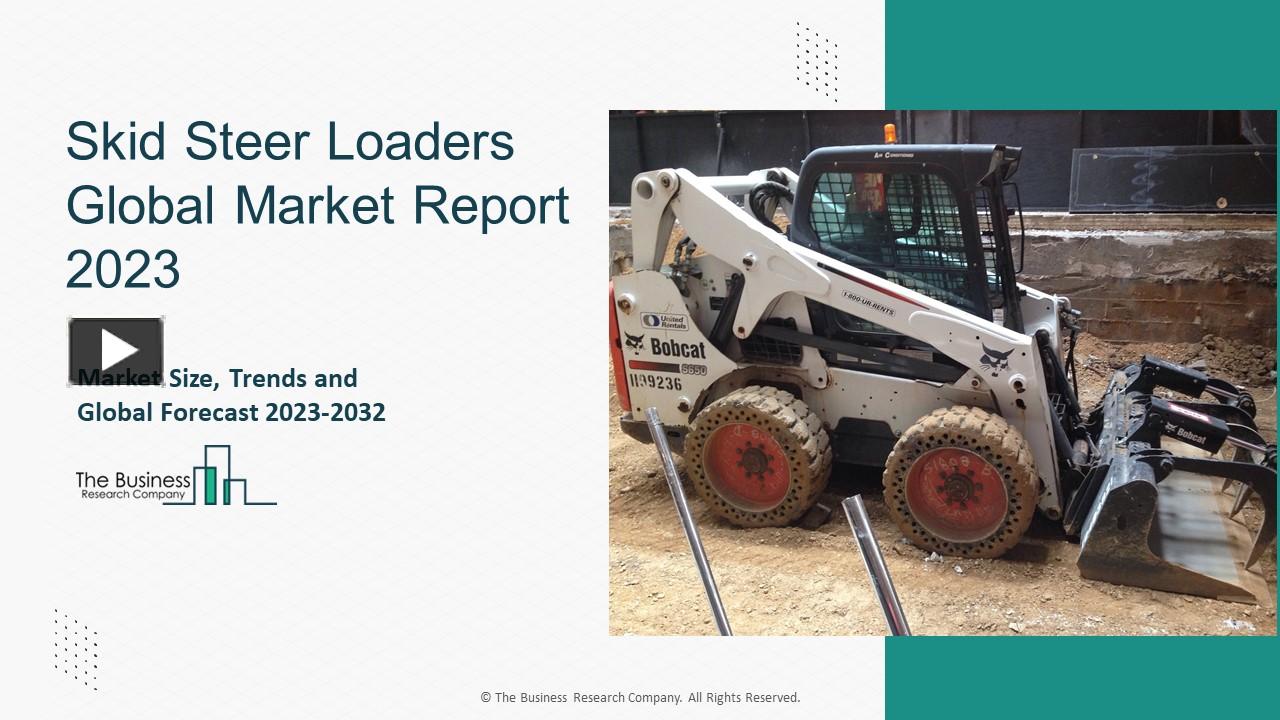 Skid Steer Loaders Market Key Opportunities And Strategies 2023-2032 ...