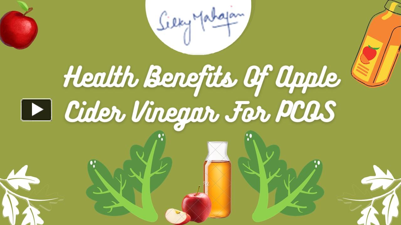 Health Benefits Of Apple Cider Vinegar For PCOS presentation | free to ...