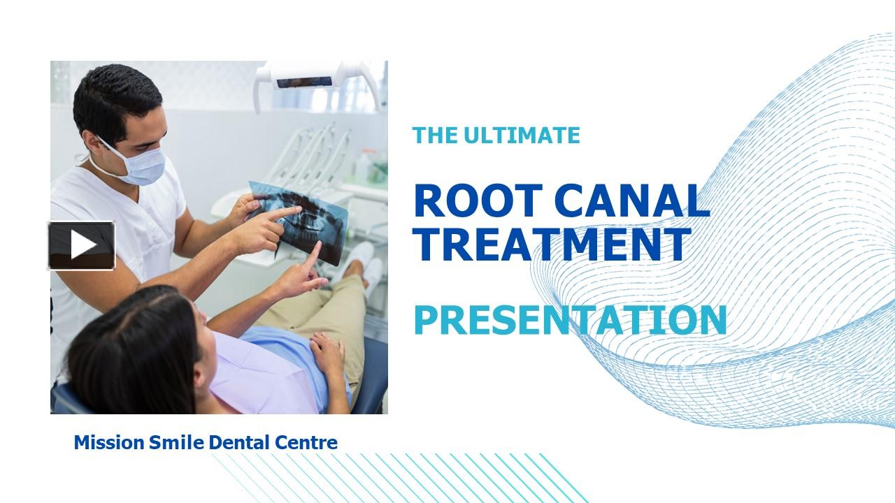 PPT – The Ultimate Root Canal Treatment Presentation: Expert Insights ...