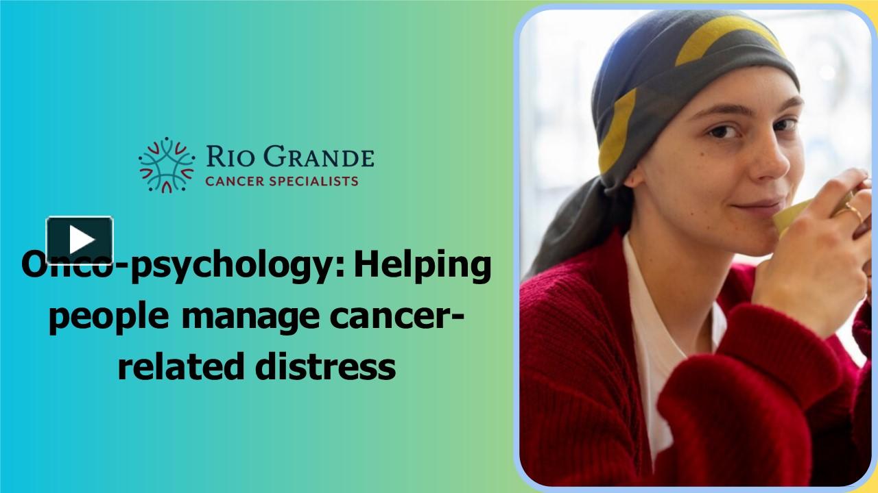 PPT – Onco-psychology: Helping people manage cancer-related distress ...