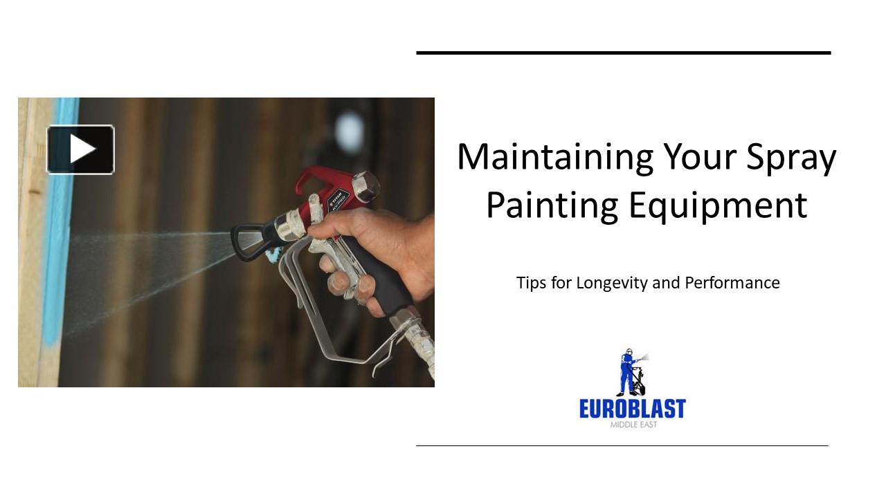 PPT – Maintaining Your Spray Painting Equipment PowerPoint presentation ...