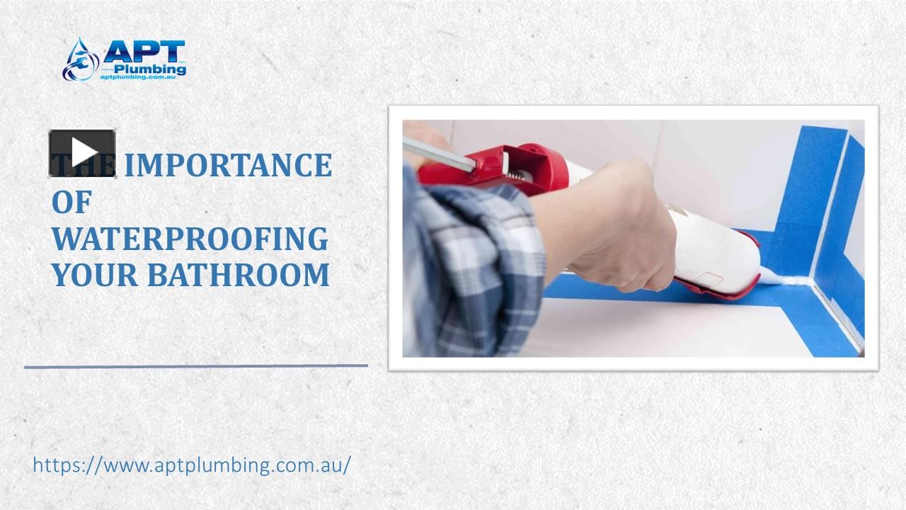 PPT – The Importance of Waterproofing Your Bathroom PowerPoint ...