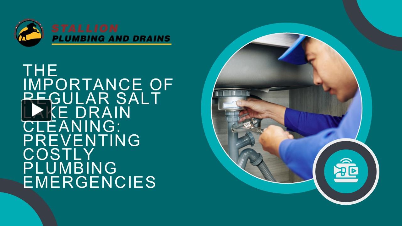 PPT – The Importance of Regular Salt Lake Drain Cleaning: Preventing ...