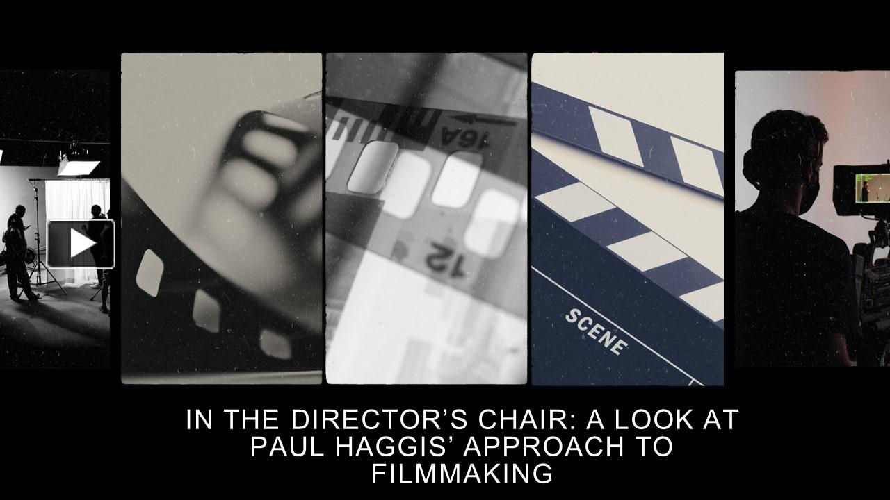 PPT – In the Director’s Chair: A Look at Paul Haggis’ Approach to ...