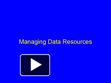 Managing Data Resources presentation | free to view