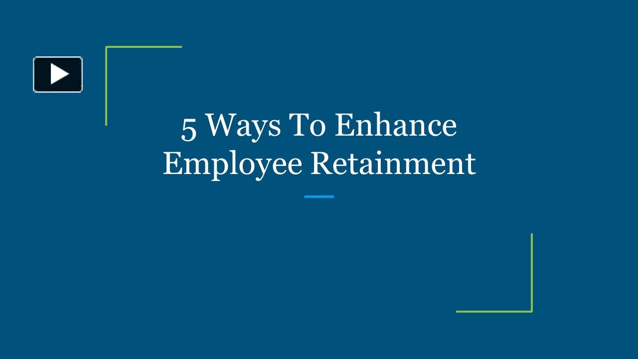 5 Ways To Enhance Employee Retainment presentation | free to download