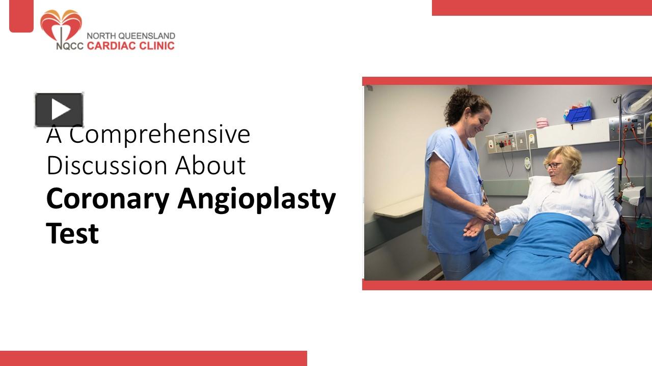 PPT – A Comprehensive Discussion About Coronary Angioplasty Test ...