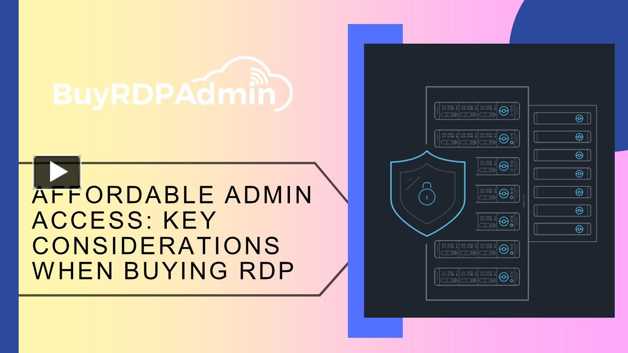 Affordable Admin Access: Key Considerations When Buying RDP ...