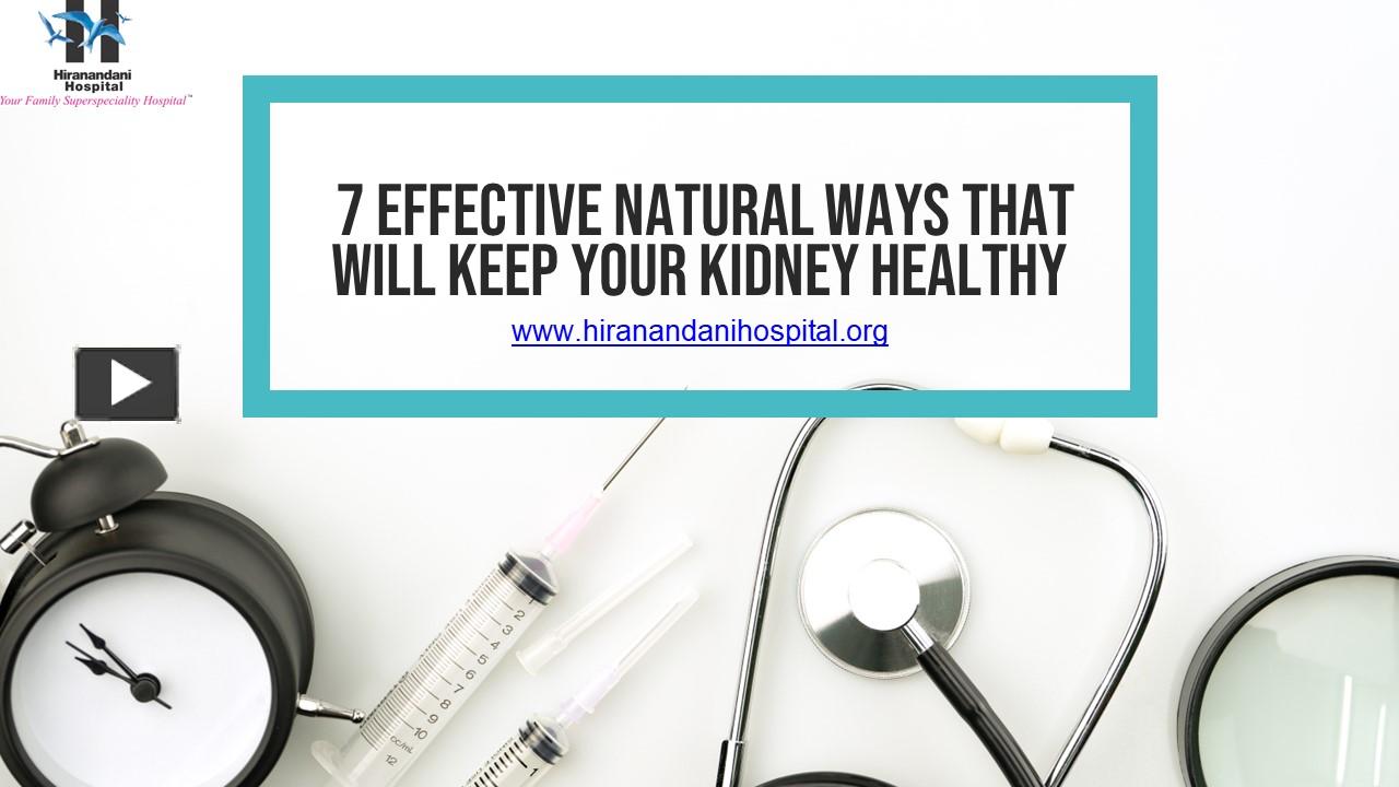 7 Effective Natural Ways to Keep Your Kidneys Healthy presentation ...